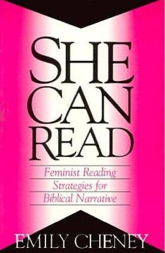 She Can Read: Feminist Reading Strategies for Biblical Narrative - GOOD ...