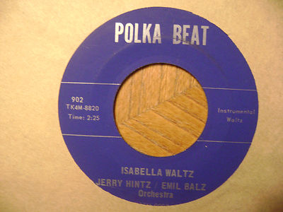 POLKA BEAT 45 RECORD/ JERRY HINTZ/EMIL BALZ/ SPRINGTIME POLKA/ ISABELLA ...