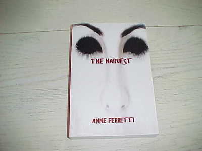 The Harvest Anne Ferretti Book Novel AUTHOR SIGNED Part One PB Like New ...