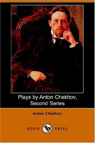Plays by Anton Chekhov, Second Series, Chekhov, West 9781406508024 New ...