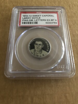 1910-12 Sweet Caporal Larry Doyle Pin PSA Certified EX-MT 6 - New York ...