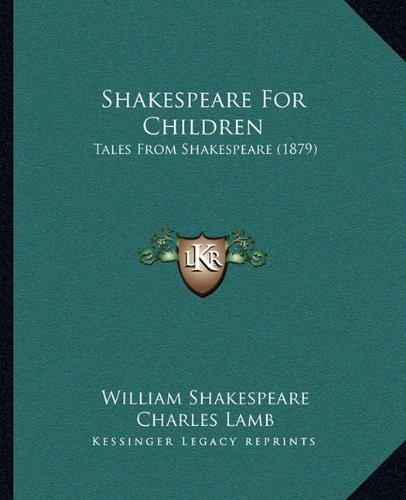 SHAKESPEARE FOR CHILDREN: TALES FROM SHAKESPEARE (1879) By William ...