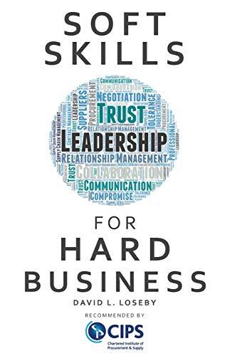 Soft Skills for Hard Business By David L. Loseby 9781903499931| eBay