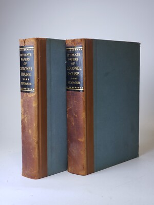 The Intimate Papers of Colonel House by Charles Seymour 1928 2 Volume ...