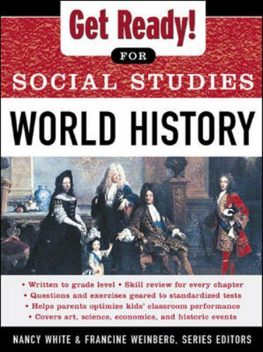 Get Ready! for Social Studies: World History by White, Nancy; Weinberg ...