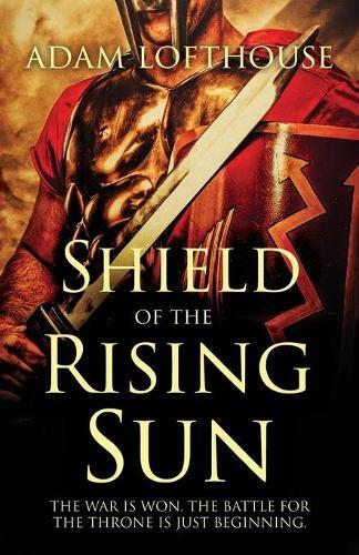 Adam Lofthouse Shield of the Rising Sun (Paperback) Path of Nemesis (UK ...