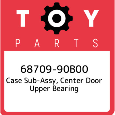 68709-90B00 Toyota Case sub-assy, center door upper bearing 6870990B00 ...