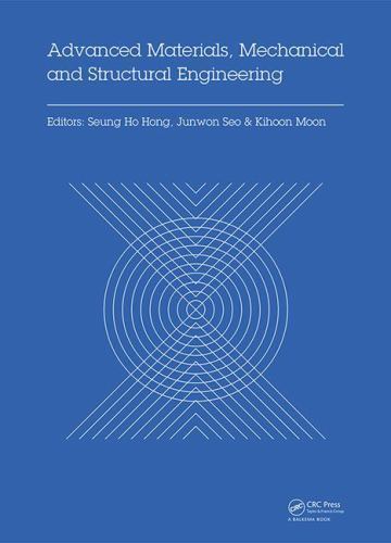 Advanced Materials, Mechanical and Structural Engineering : Proceedings ...