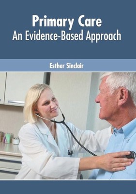 Primary Care: An Evidence-Based Approach by Esther Sinclair (English ...