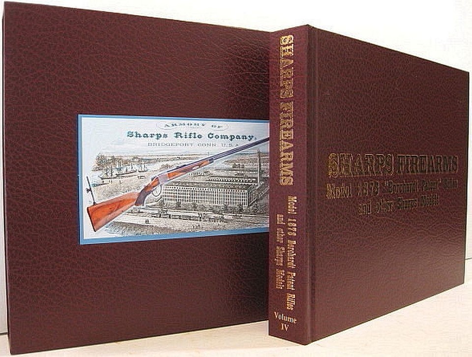 Sharps Firearms Vol #4-Model 1878 "Borchardt Patent" Rifles &other ...