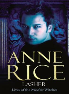 Lasher By Anne Rice. 9780099471431 | eBay