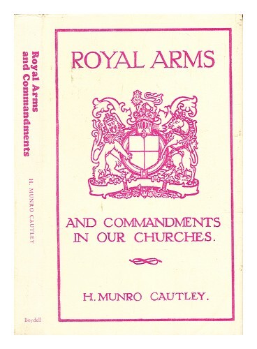 CAUTLEY, H. MUNRO (HENRY MUNRO) Royal arms and commandments in our ...