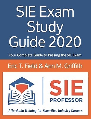 SIE Exam Study Guide 2020 Your Complete Guide Passing SIE by Griffith ...