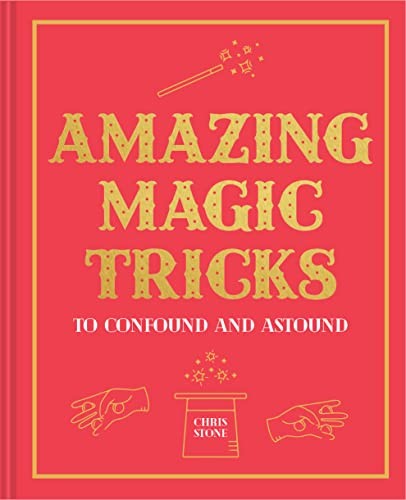 Amazing Magic Tricks: To Confound and Astound By Chris Stone 9781911163572| eBay