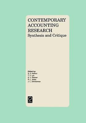 Contemporary Accounting Research : Synthesis and Critique by T. Z. Lys ...