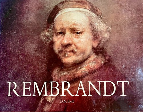 Rembrandt By D.M.Field-Hardcover-Very good condition-437 pages -Art ...