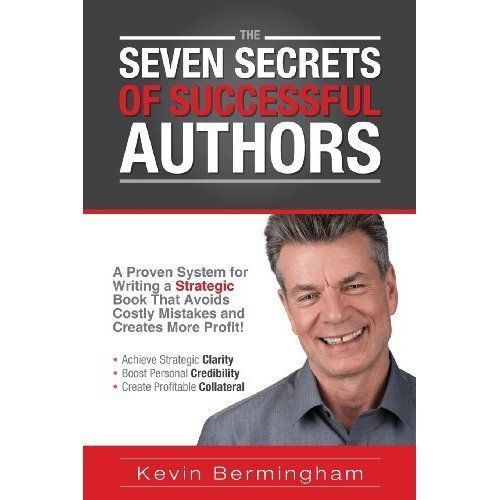 The Seven Secrets of Successful Authors: A Proven System for Writing a ...