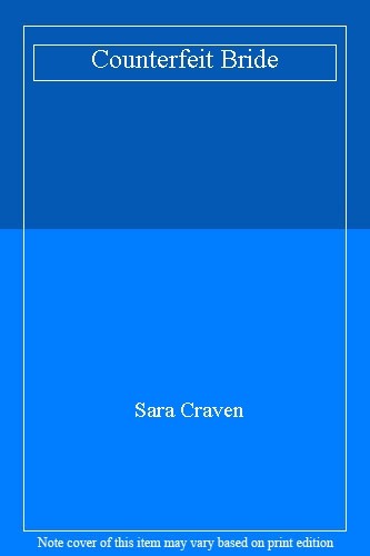 Counterfeit Bride By Sara Craven. 9780263740332 | eBay