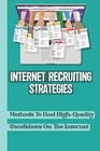 Internet Recruiting Strategies Methods Find High-Quality Cand by Touby ...