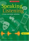 Speaking and Listening Ages 5-7 (Speaking & Listening) By Deirdre ...