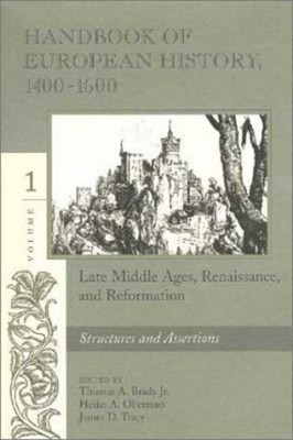 Handbook of European History, 1400-1600 : Late Middle Ages Renais ...