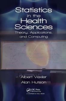 Statistics in the Health Sciences by Hutson, Alan (Roswell Park C ...