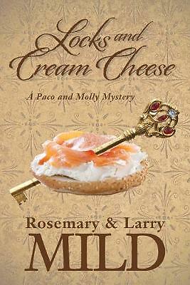 Locks and Cream Cheese by Larry M Mild, Rosemary P Mild (Paperback ...