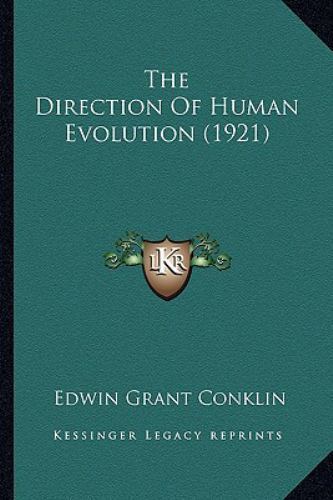 Direction of Human Evolution by Edwin Grant Conklin (2010, Trade Paperback) for sale online | eBay