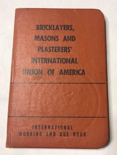 5- Bricklayers Masons Plasterers Intl. Union Dues Books Local 10 & 26 ...