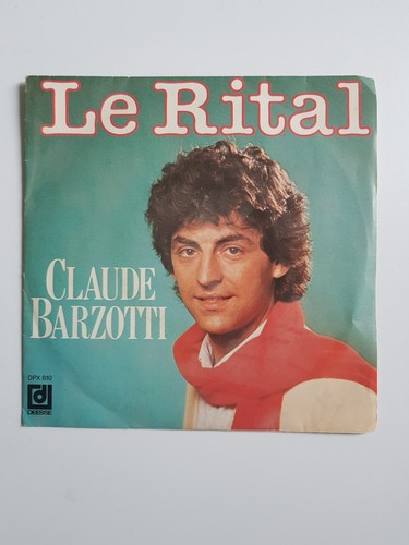 45 TOURS - CLAUDE BARZOTTI - Le Rital & Entre c'q'on dit et ce qu'on ...