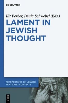 Lament in Jewish Thought 9783110553963| eBay