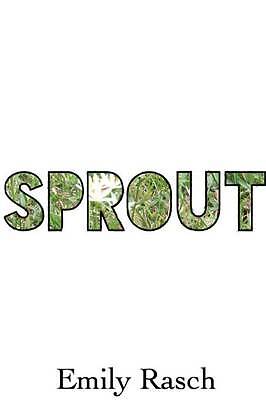 Sprout by Emily Rasch (Paperback, 2016) for sale online | eBay