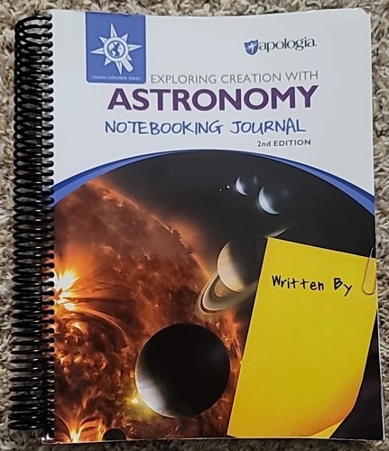 Apologia Exploring Creation With Astronomy Notebooking Journal 2nd ...