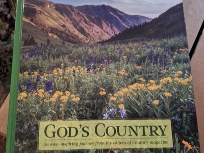 God's Country: An Awe-inspiring journey from the editors of Country ...