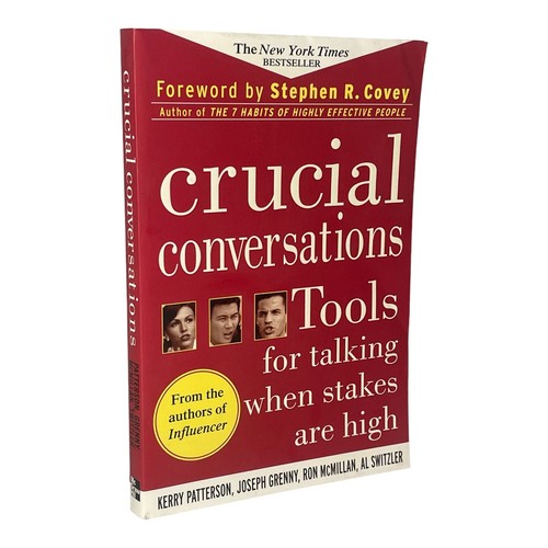 Crucial Conversations: Tools for Talking When Stakes Are High by Kerry ...