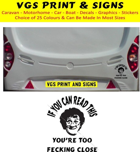 CARAVAN MOTORHOME FUNNY JOKE STICKER IF YOU CAN READ THIS YOUR TOO ...