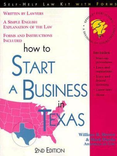 How to Start a Business in Texas by Mark Warda and William R. Brown ...