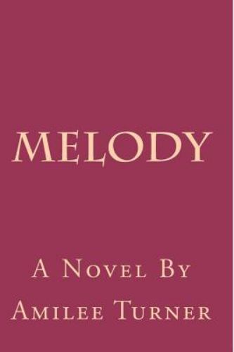 Melody by Amilee Turner (2012, Trade Paperback) for sale online | eBay