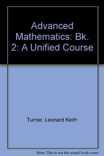 Advanced Mathematics: Bk. 2: A U... by Turner, Leonard Keit Paperback ...