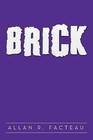 Brick by Facteau, Allan R. -Paperback | eBay