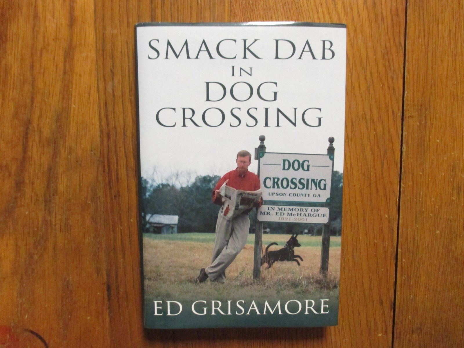 ED GRISAMORE Signed Book("SMACK DAB IN DOG CROSSING"-2005 1st Edition Hardback) | eBay