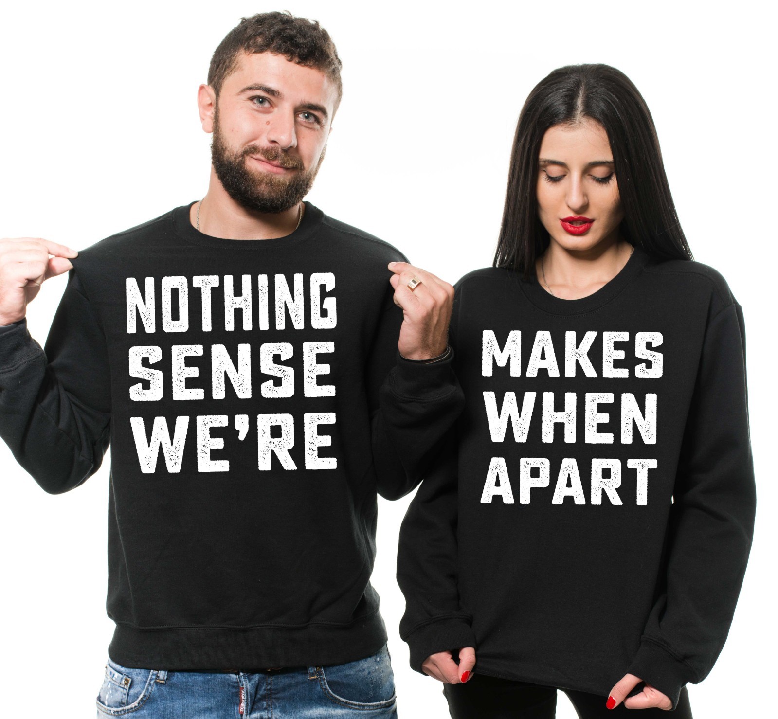 Couple Matching Sweatshirts Nothing Makes Sense When Apart Cool Couple ...