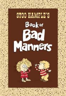 Stoo Hample's Book of Bad Manners by Stoo Hample: New 9780763629335| eBay