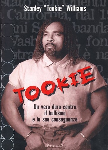 Libri Stanley T. Williams - Tookie. Un Vero Duro Contro Il Bullismo E Le Sue Con 9788861450622 ...