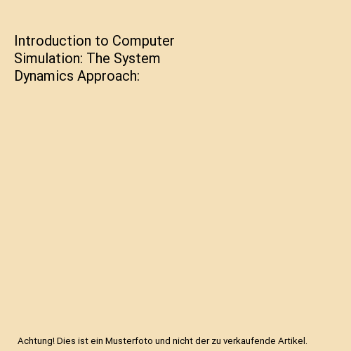 Introduction to Computer Simulation: The System Dynamics Approach ...