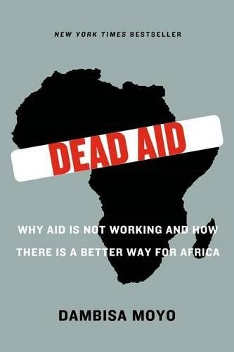 Dambisa F Moyo Dead Aid (Poche) | eBay