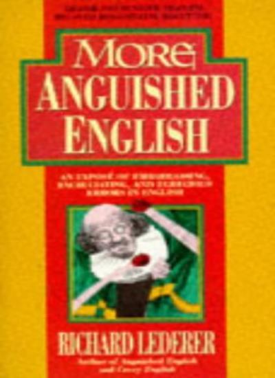 More Anguished English By Richard Lederer. 9780860519348 | eBay