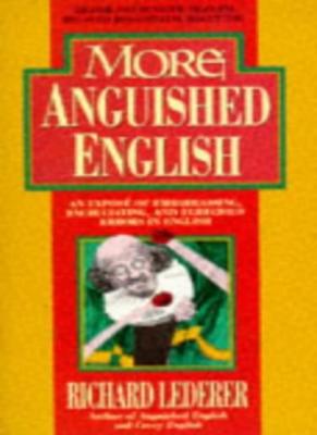 More Anguished English By Richard Lederer. 9780860519348 | eBay