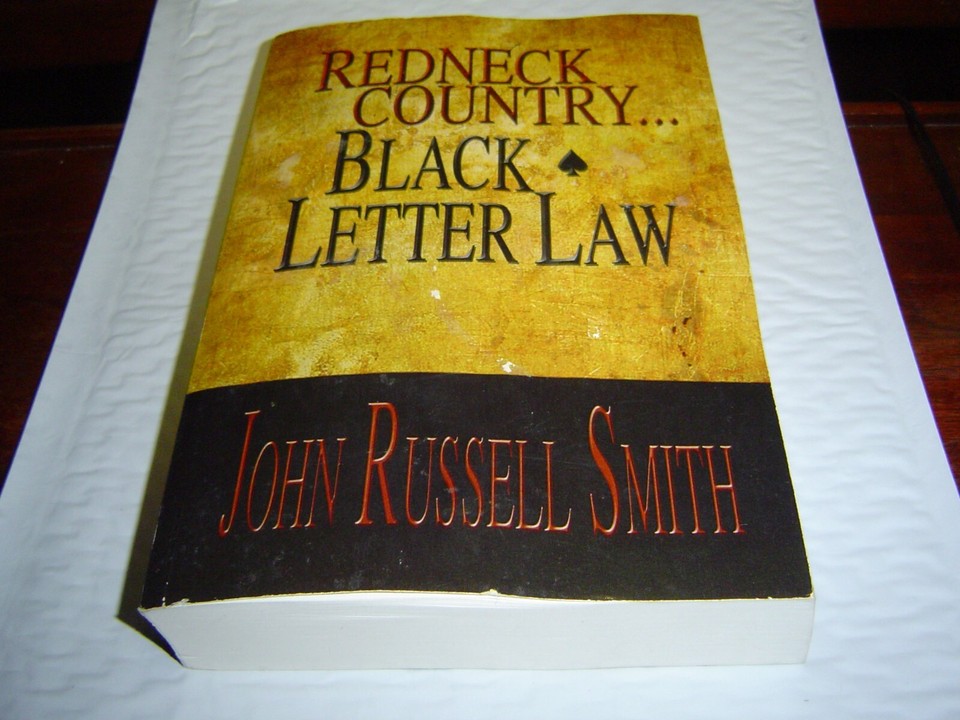 "SIGNED" Redneck Country Black Letter Law by John Russell Smith (2010 ...