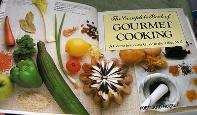 The Complete Book of GOURMET COOKING by Portland House 1987 HC/DJ 1st ...